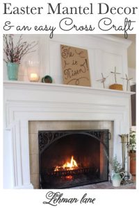 Beautiful Easter Mantel Decor & DIY Simple Cross Craft - Lehman Lane