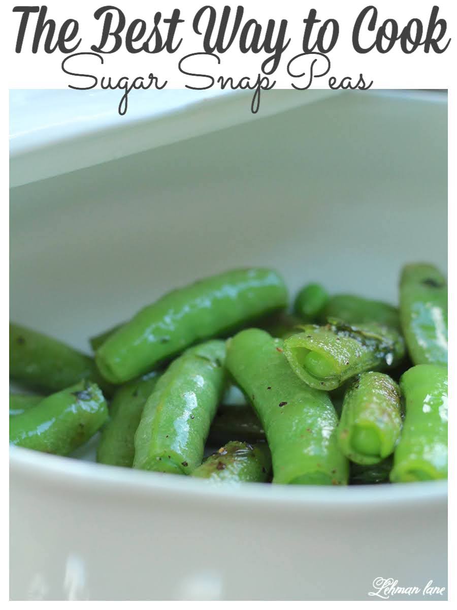 The Best Way to Grow & Cook Sugar Snap Peas Fast